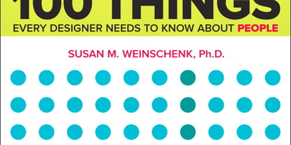 100 Things: Every Designer Needs to Know About People by Ph.D. Susan ...